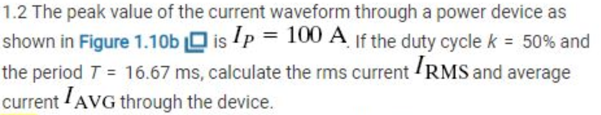 1.2 The peak value of the current waveform through a | Chegg.com