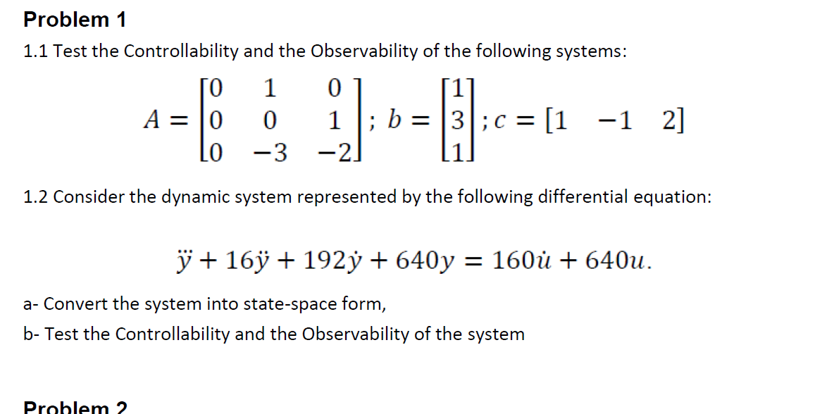 Solved Problem 1 1.1 Test the Controllability and the | Chegg.com
