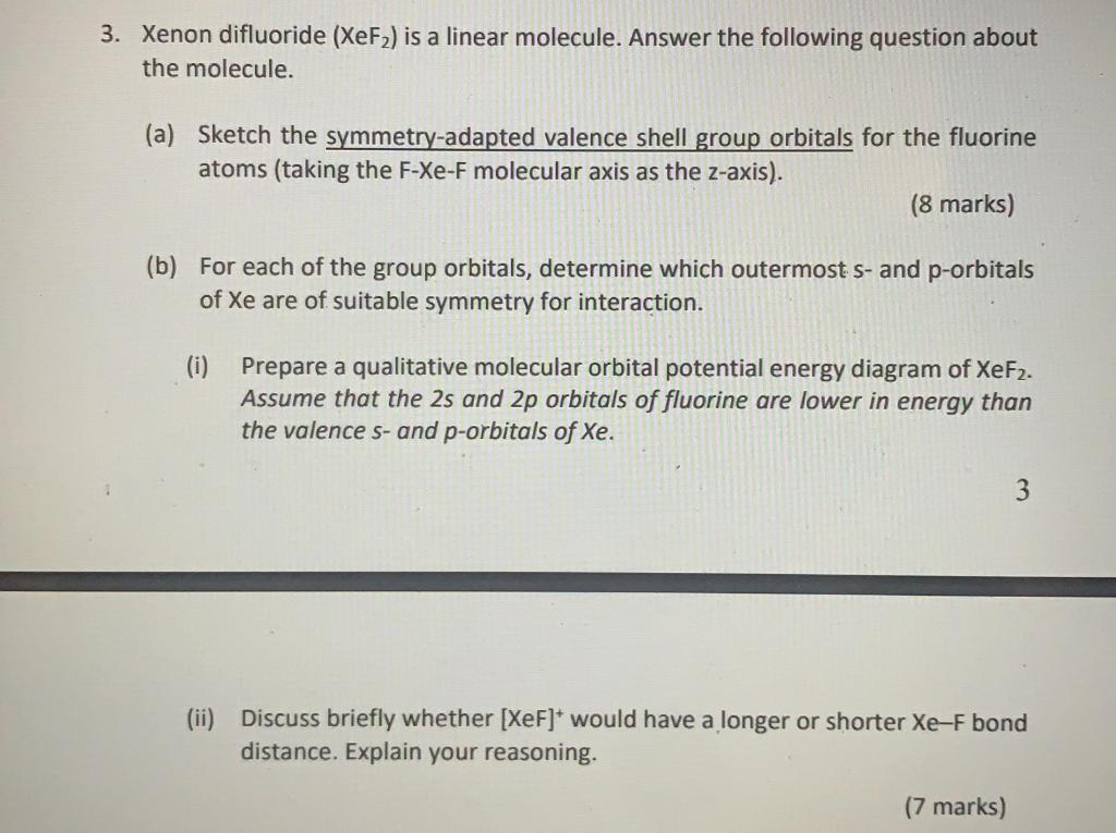 Solved 3. Xenon difluoride (XeF2) is a linear molecule. | Chegg.com