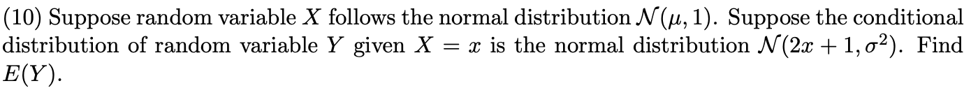 Solved (10) Suppose random variable X follows the normal | Chegg.com