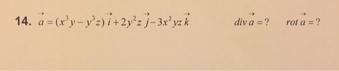 Solved div a =? rot a =? | Chegg.com