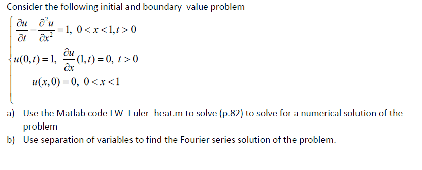 Solved Consider the following initial and boundary value | Chegg.com