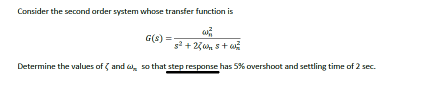 Solved Consider the second order system whose transfer | Chegg.com