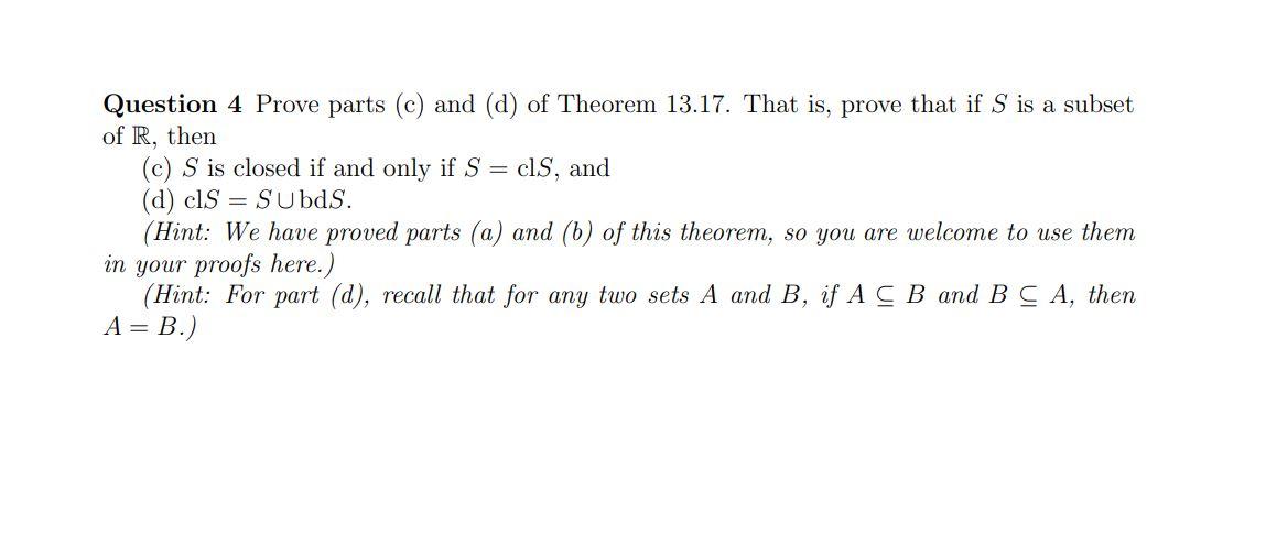 Solved Question 4 Prove parts (c) and (d) of Theorem 13.17. | Chegg.com