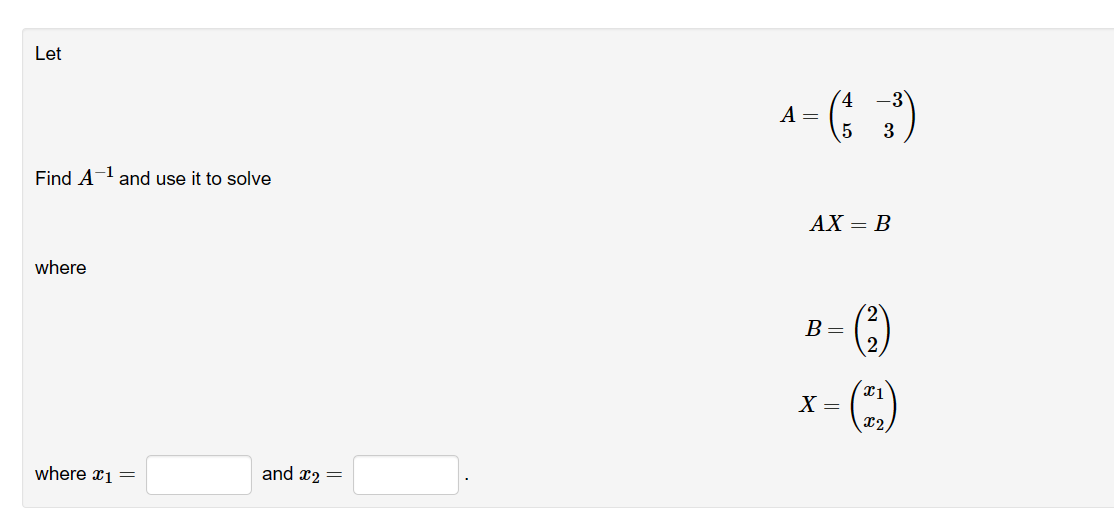 Solved A=(45−33) Find A−1 and use it to solve AX=B where | Chegg.com