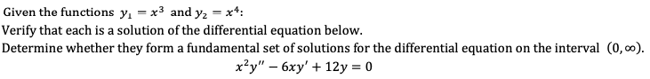 Solved Given the functions y1=x3 and y2=x4 : Verify that | Chegg.com