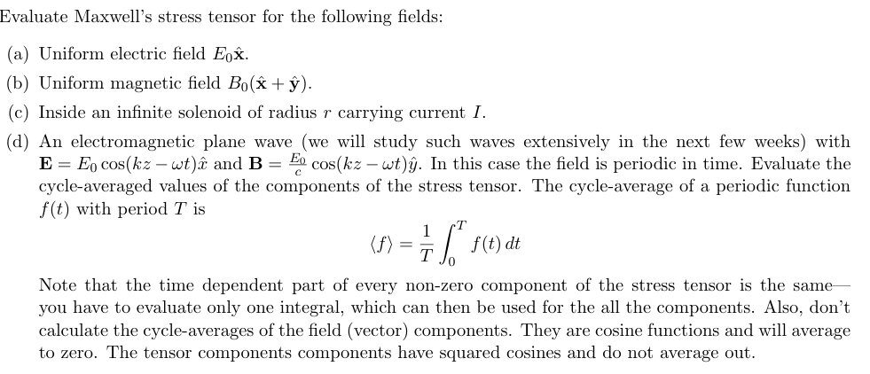 Solved Evaluate Maxwell's stress tensor for the following | Chegg.com