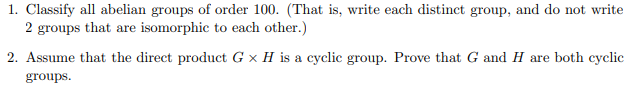 Solved 1. Classify all abelian groups of order 100. (That | Chegg.com