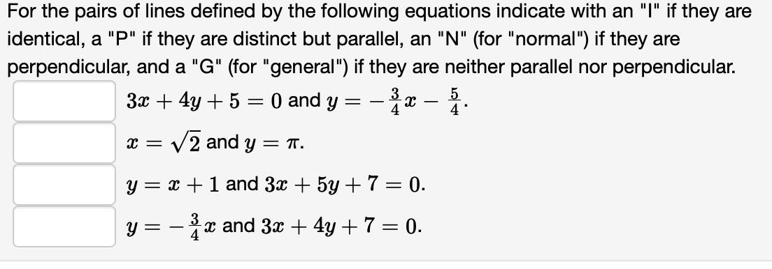 Solved For the pairs of lines defined by the following | Chegg.com