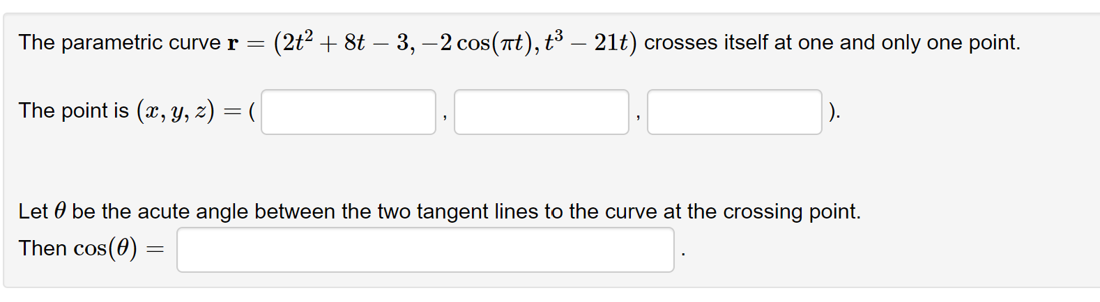 Solved e parametric curve r=(2t2+8t−3,−2cos(πt),t3−21t) | Chegg.com