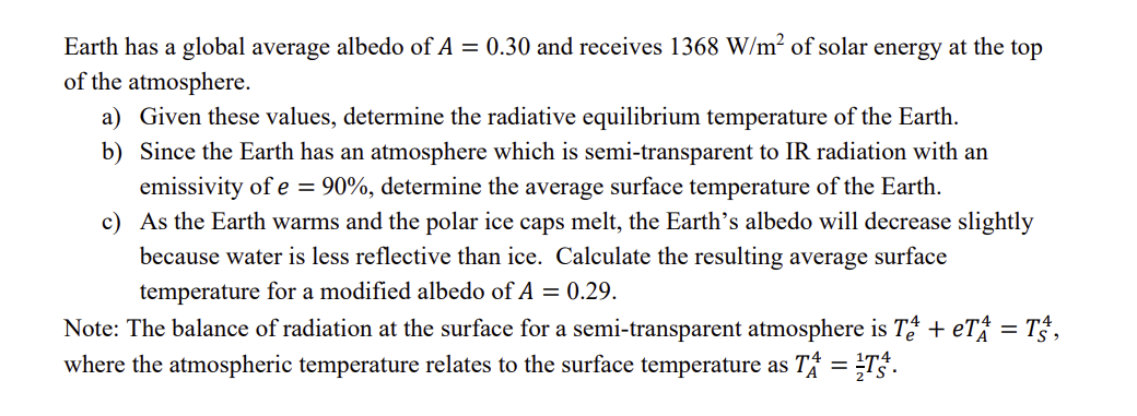 Solved Earth has a global average albedo of A=0.30 and | Chegg.com