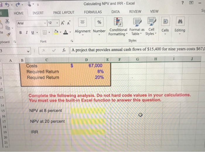 Solved Calculating NPV and IRR-Excel Sign In FILE HOME | Chegg.com
