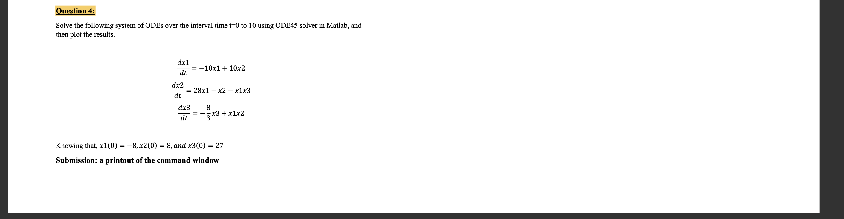Solved Question 4: Solve the following system of ODEs over | Chegg.com