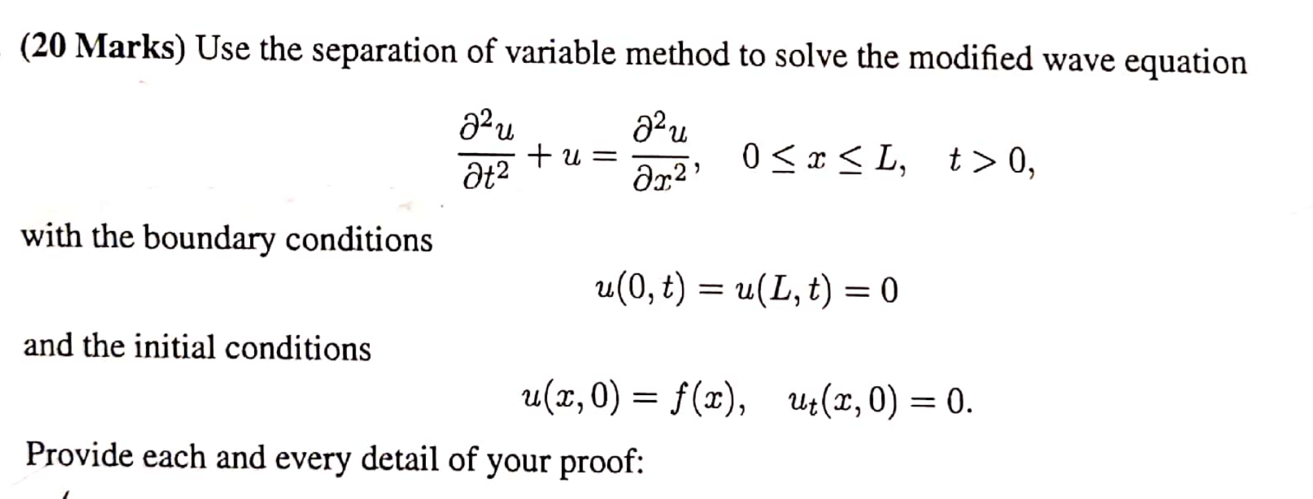 Solved (20 Marks) Use the separation of variable method to | Chegg.com