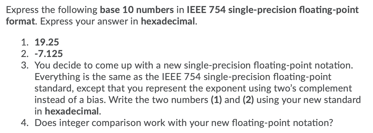 Solved Express the following base 10 numbers in IEEE 754 | Chegg.com