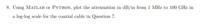 7. Calculate the attenuation in dB/m for an RG−405U | Chegg.com