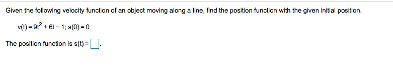 Solved Given the following velocity function of an object | Chegg.com