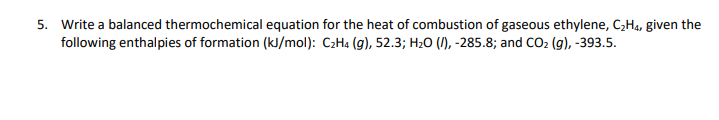 Solved 5. Write a balanced thermochemical equation for the | Chegg.com