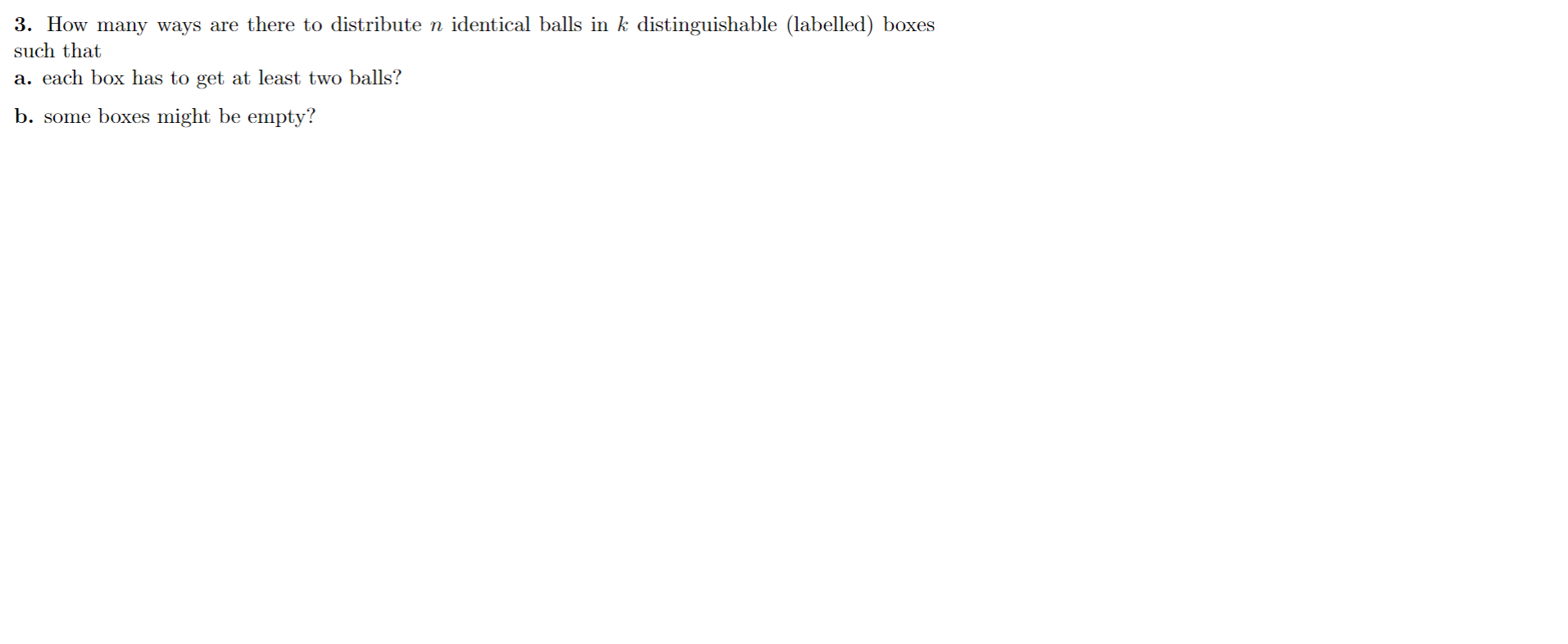 Solved How many ways are there to distribute n identical | Chegg.com