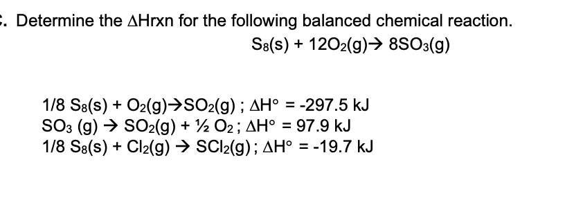 Solved • Determine The Ahrxn For The Following Balanced