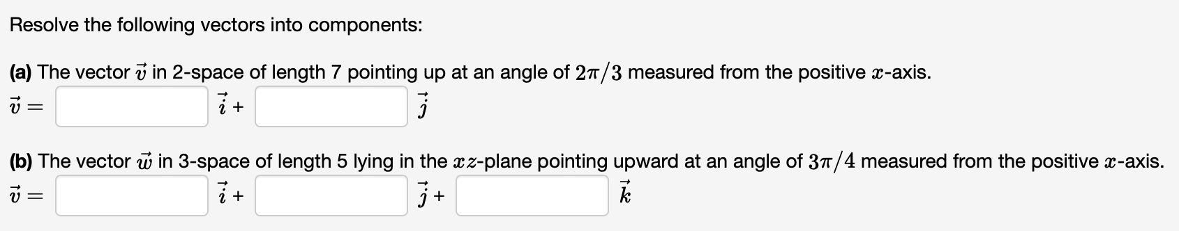 Solved Resolve the following vectors into components: (a) | Chegg.com