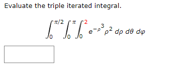 Solved Evaluate the triple iterated integral. | Chegg.com