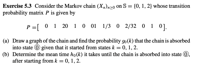 Exercise 5.3 Consider the Markov chain (Xn)nzo on S= | Chegg.com