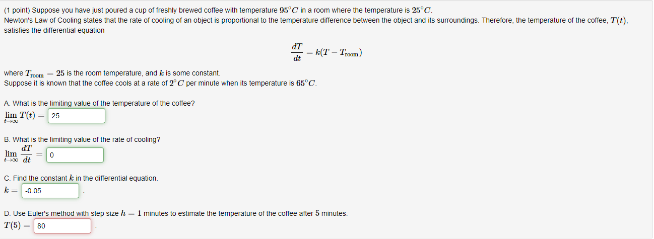 Solved (1 point) Suppose you have just poured a cup of | Chegg.com