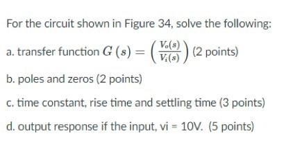 Solved For the circuit shown in Figure 34, solve the | Chegg.com