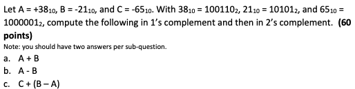 Solved Compute the following in 1's complement and then in | Chegg.com