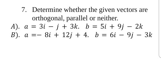 Solved 7 Determine Whether The Given Vectors Are