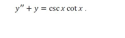 Solved y" + y = cscx cotx . | Chegg.com