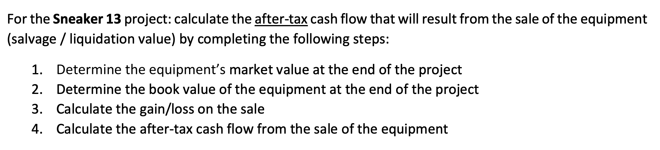 Solved Sneaker 2013 The business case team had compiled the | Chegg.com
