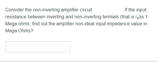 [Solved]: Consider the non-inverting amplifier circuit.