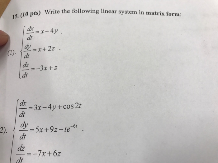 Solved Write the following linear system in matrix form: | Chegg.com