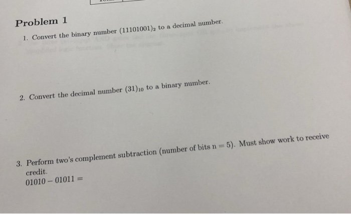 Solved Problem 1 1. Convert the binary number (11101001)2 to | Chegg.com