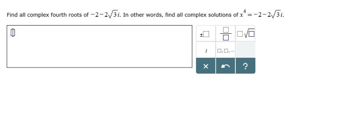 Solved Find all complex fourth roots of -2-2/3i. In other | Chegg.com