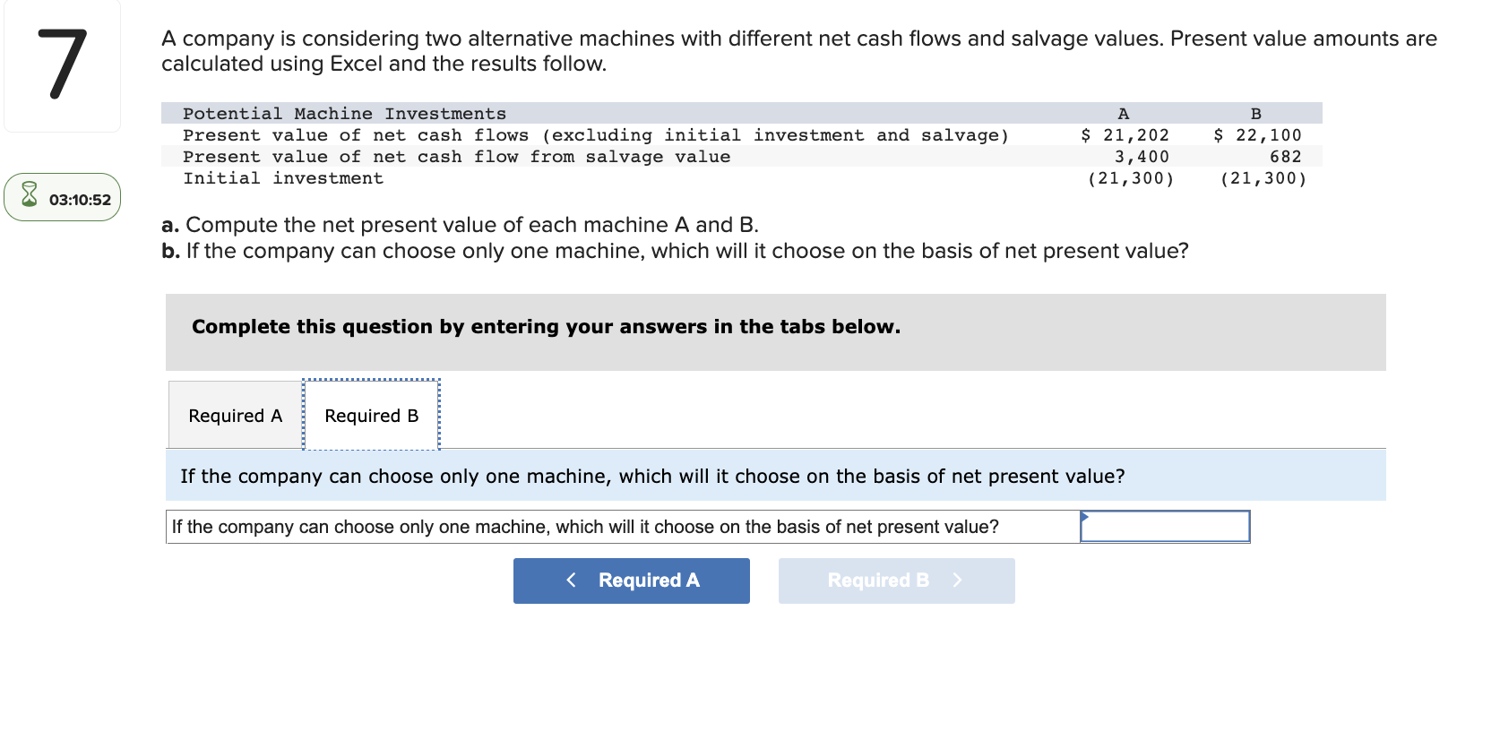 Solved 7 A company is considering two alternative machines | Chegg.com