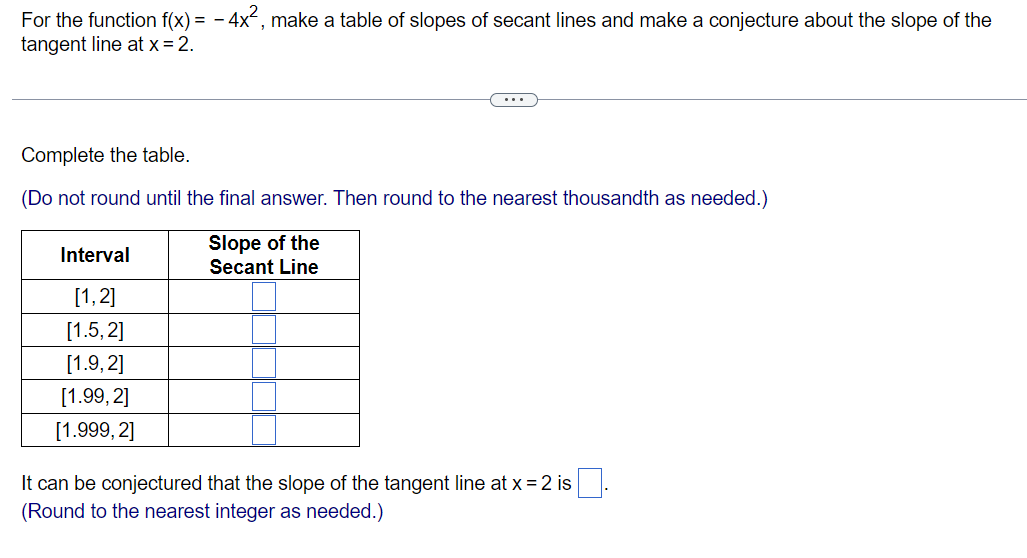 Solved For the function f(x)=−4x2, make a table of slopes of | Chegg.com