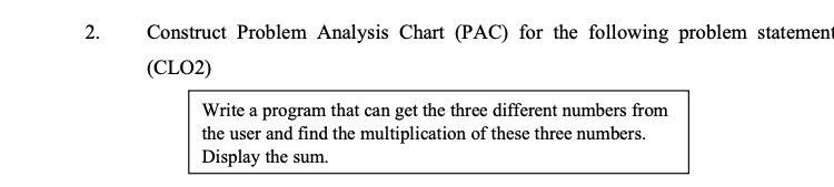 Solved 2. Construct Problem Analysis Chart (PAC) for the | Chegg.com