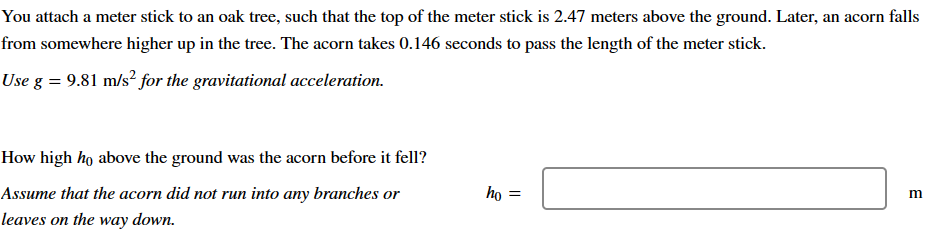 Solved You attach a meter stick to an oak tree, such that | Chegg.com