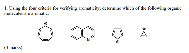 Solved 1. Using the four criteria for verifying aromaticity, | Chegg.com