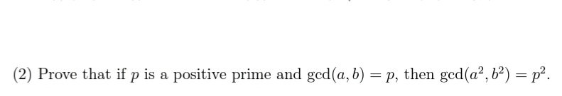Solved (2) Prove that if p is a positive prime and | Chegg.com