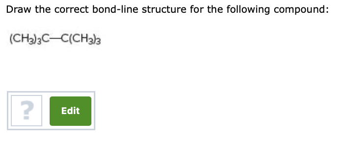 Solved Draw the correct bond-line structure for the | Chegg.com