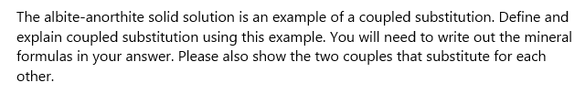 Solved The albite-anorthite solid solution is an example of | Chegg.com