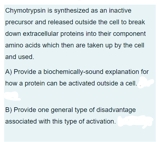 Solved Chymotrypsin is synthesized as an inactive precursor | Chegg.com