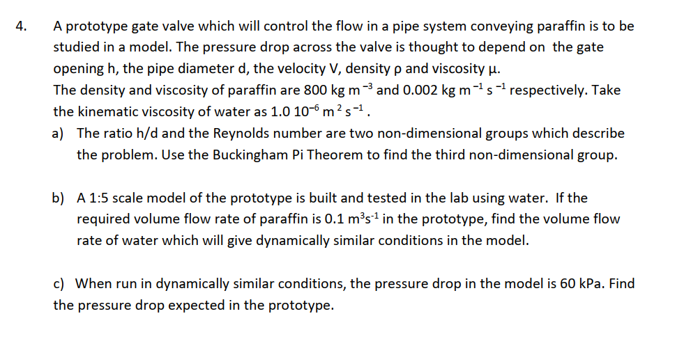 Solved 4. A prototype gate valve which will control the flow | Chegg.com