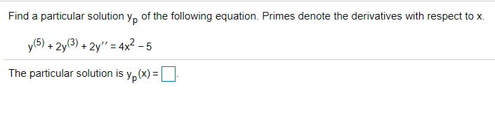Solved Find a particular solution yp of the following | Chegg.com