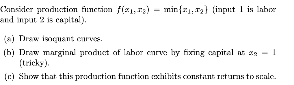 Solved by an EXPERT Consider production function f(x1;x2) = ﻿min | Chegg.com