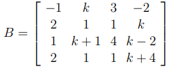 Solved be given the matrix. For what values of k does this | Chegg.com